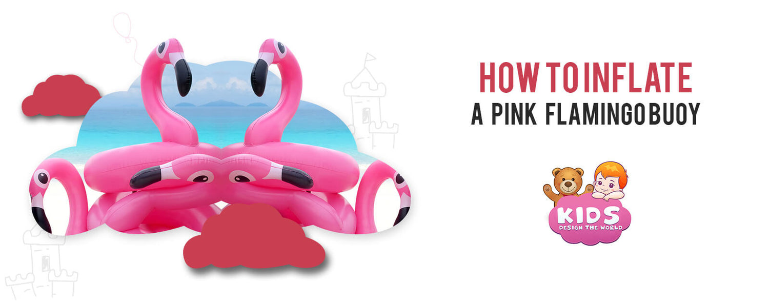 How to Inflate a Pink Flamingo Buoy? | Kids Design The World